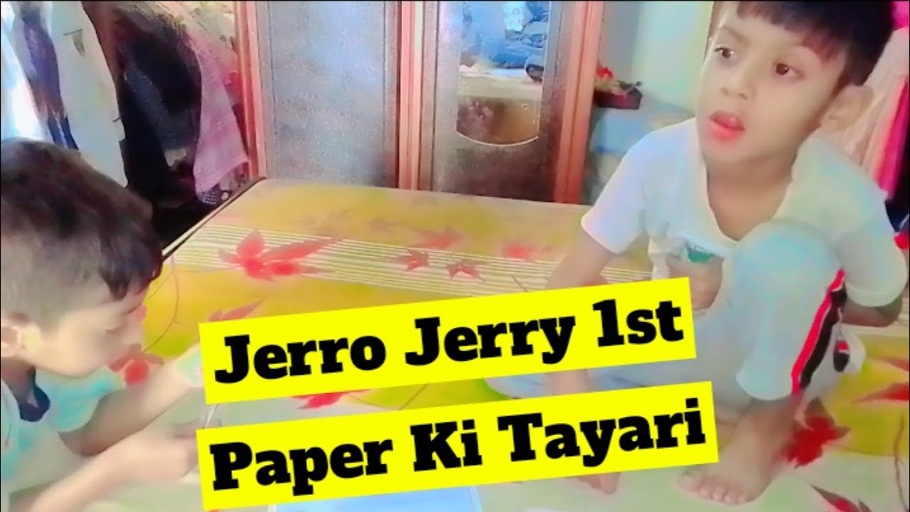 JERRO JERRY 1ST PAPER KI TAYARI... #vlogging - YouTube