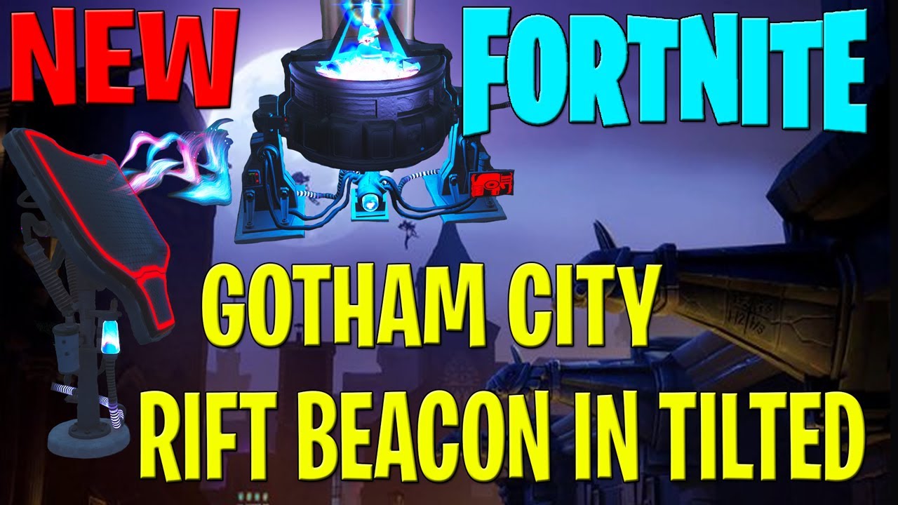 NEW Rift Beacon in Tilted Town to bring in GOTHAM CITY - Upcoming ...