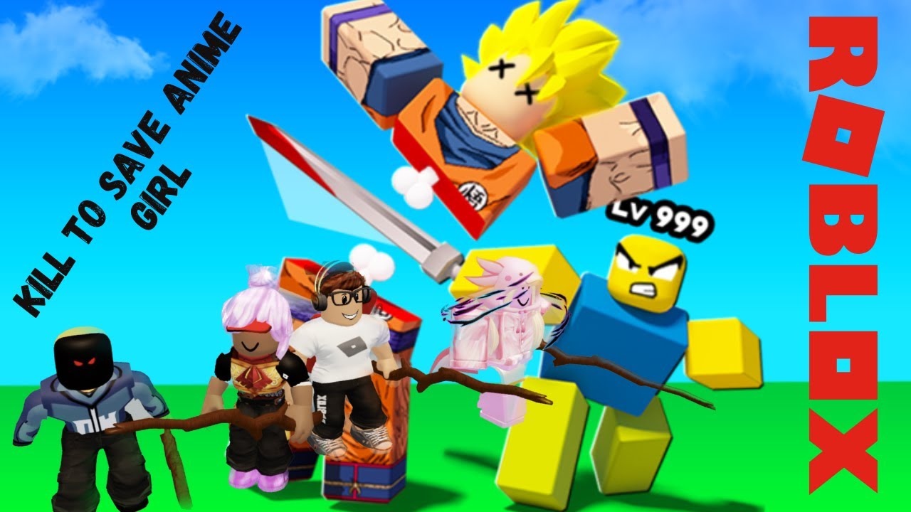 Roblox Kill to Save Anime Girl Simulator FAMILY EDITION - YouTube