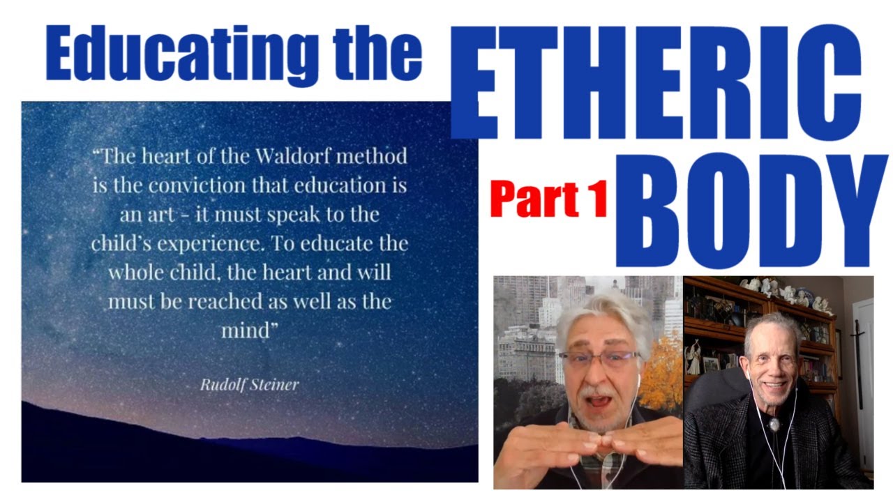 Educating the Etheric Body Pt 1 - YouTube
