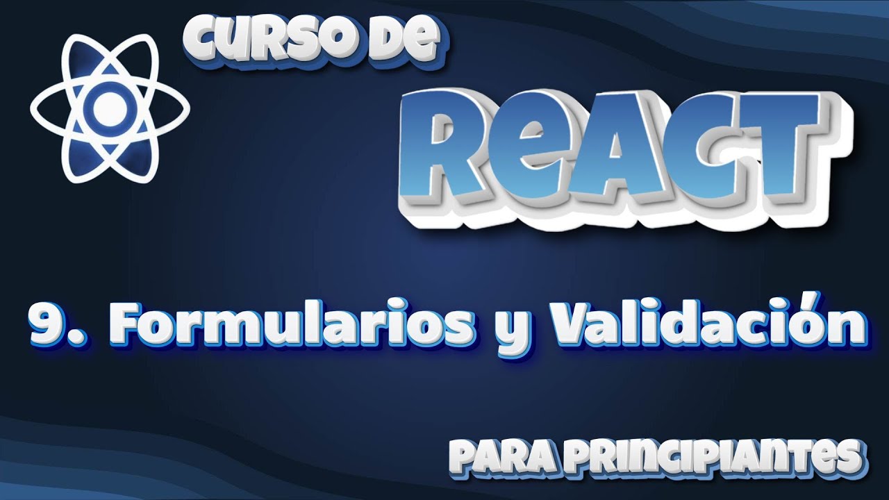 09. React v18. 🚀 Validación Básica, Formik & Hook Form! - YouTube