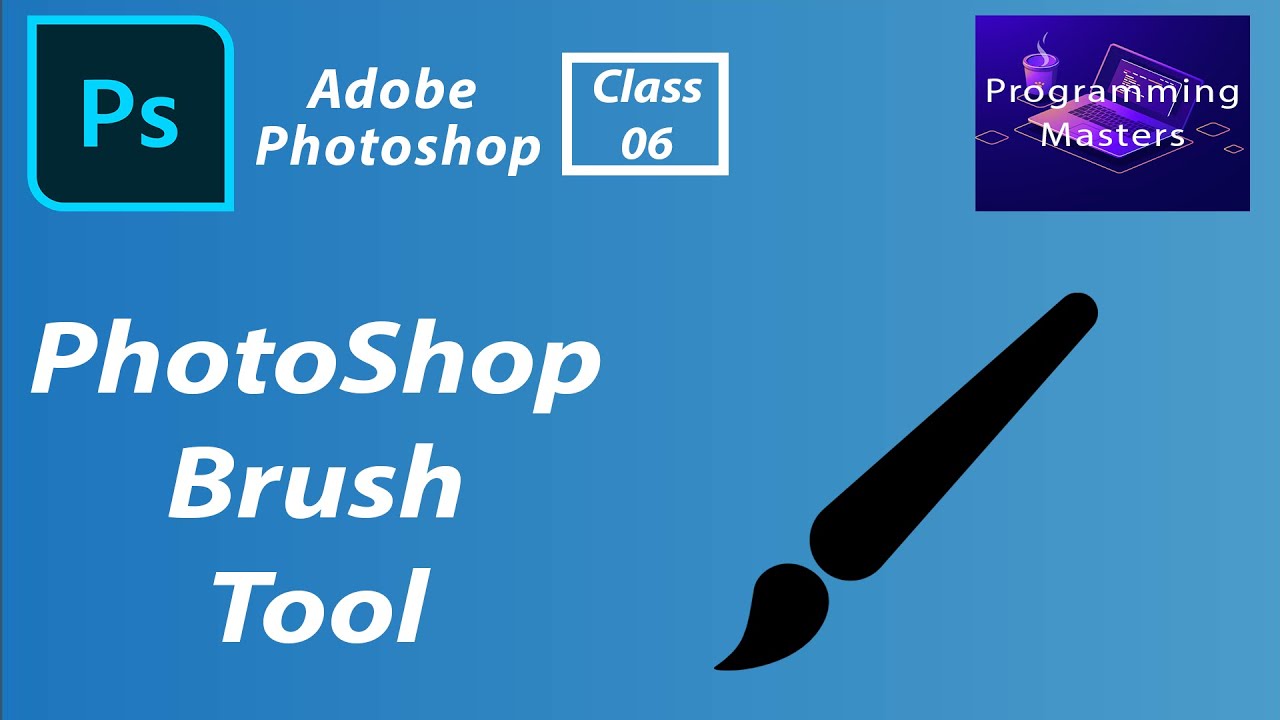 Brush Tool | Adobe Photoshop for Beginners | Class 6 - YouTube