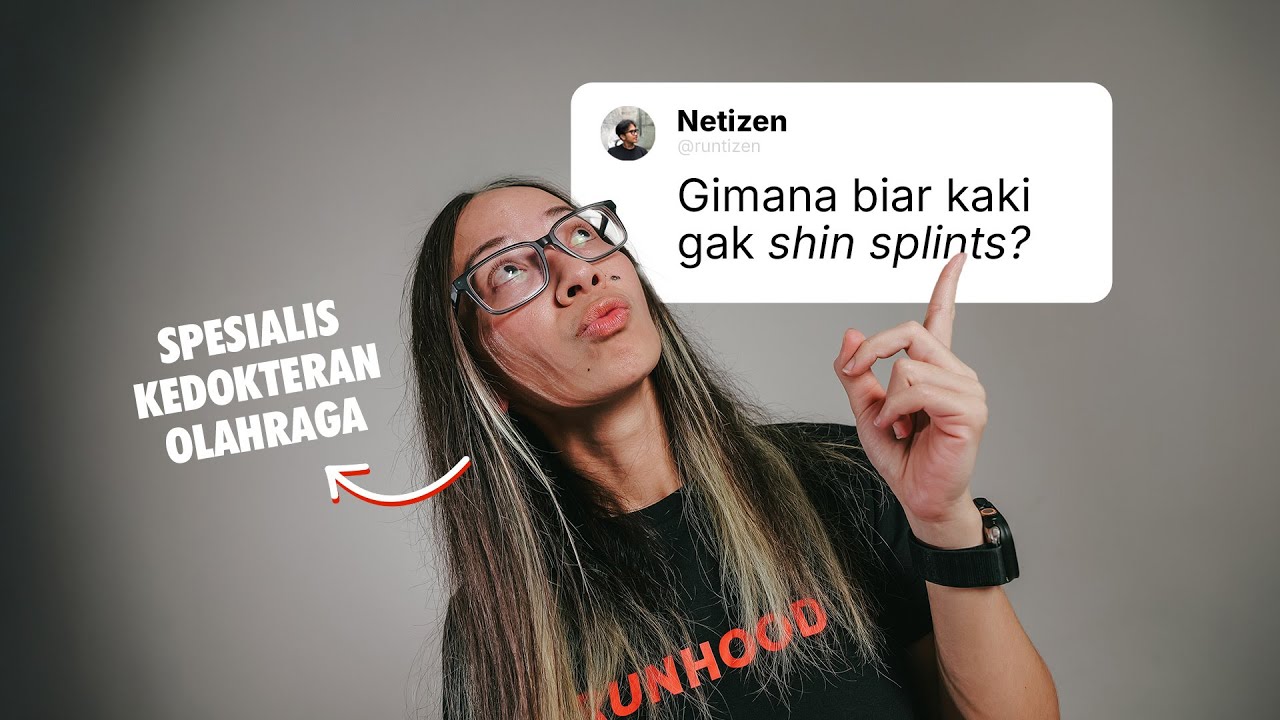 INI DIA CARA BIAR KAKI GAK SHIN SPLINTS! with dr. Maria Lestari Sp.KO # ...