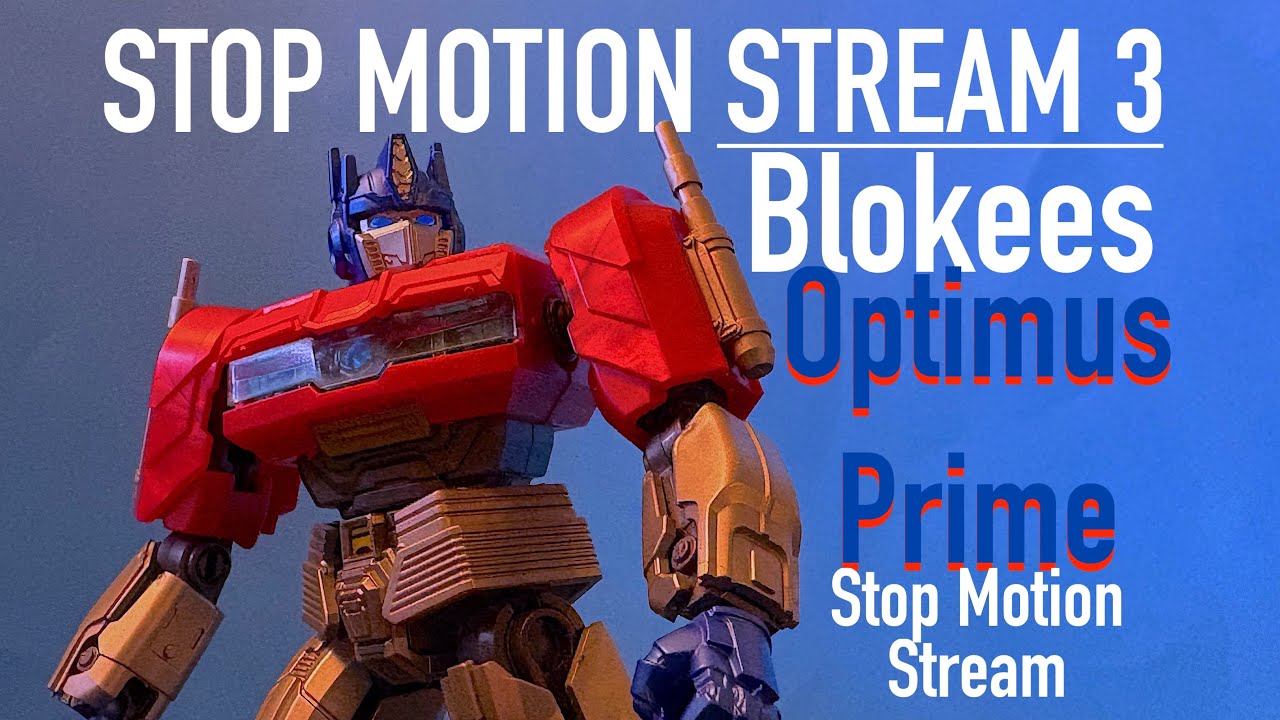 STOP MOTION STREAM 3: Blokees Optimus Prime Stop Motion Stream - YouTube