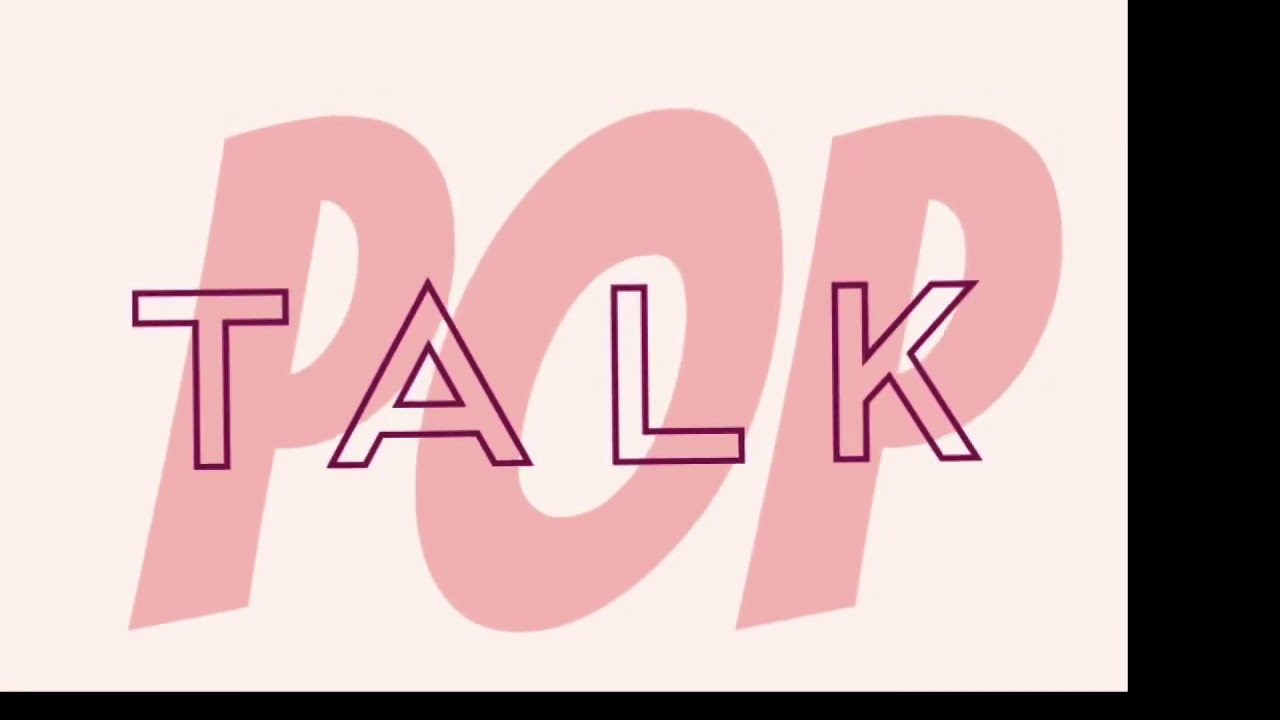 Pop Talk - YouTube