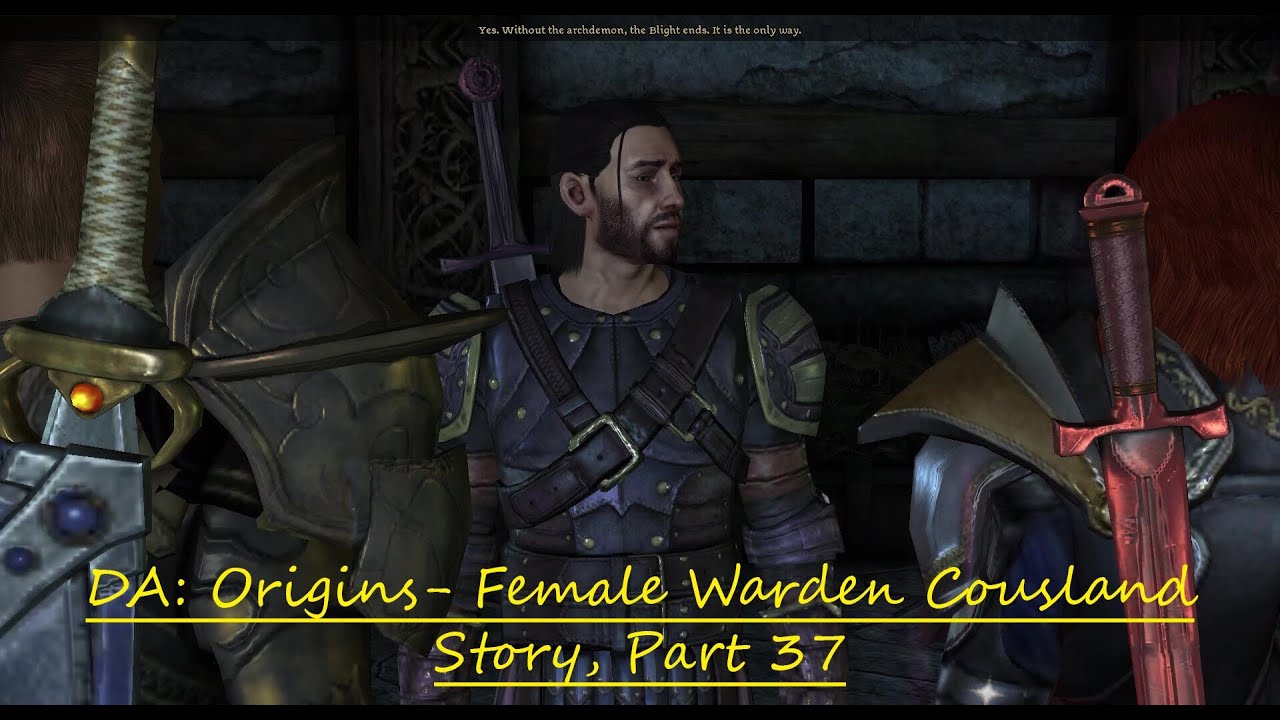 DA: Origins- Female Warden Cousland Story, Part 37 (The Final Onslaught ...
