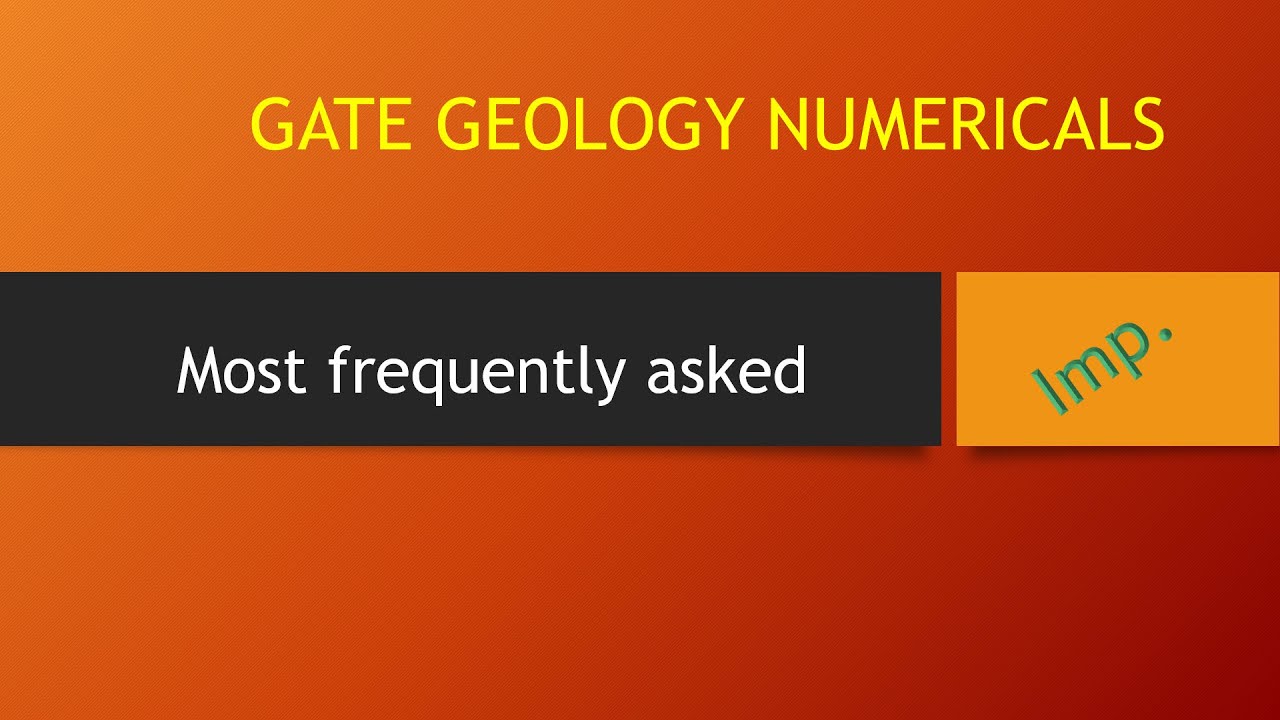 GATE GEOLOGY FREQUENTLY ASKED NUMERICALS - YouTube