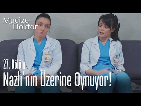 Damla, Nazlı'nın üzerine oynuyor! - Mucize Doktor 27. Bölüm