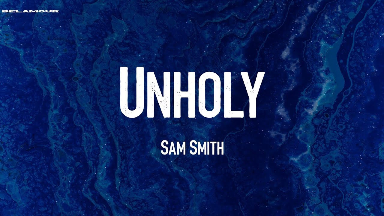 Unholy - Sam Smith | Lyric Video - YouTube
