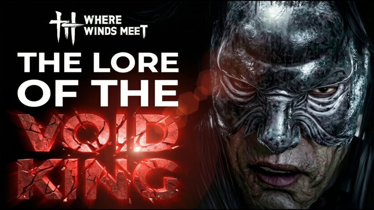 The Lore of the Void King | Where Winds Meet - YouTube