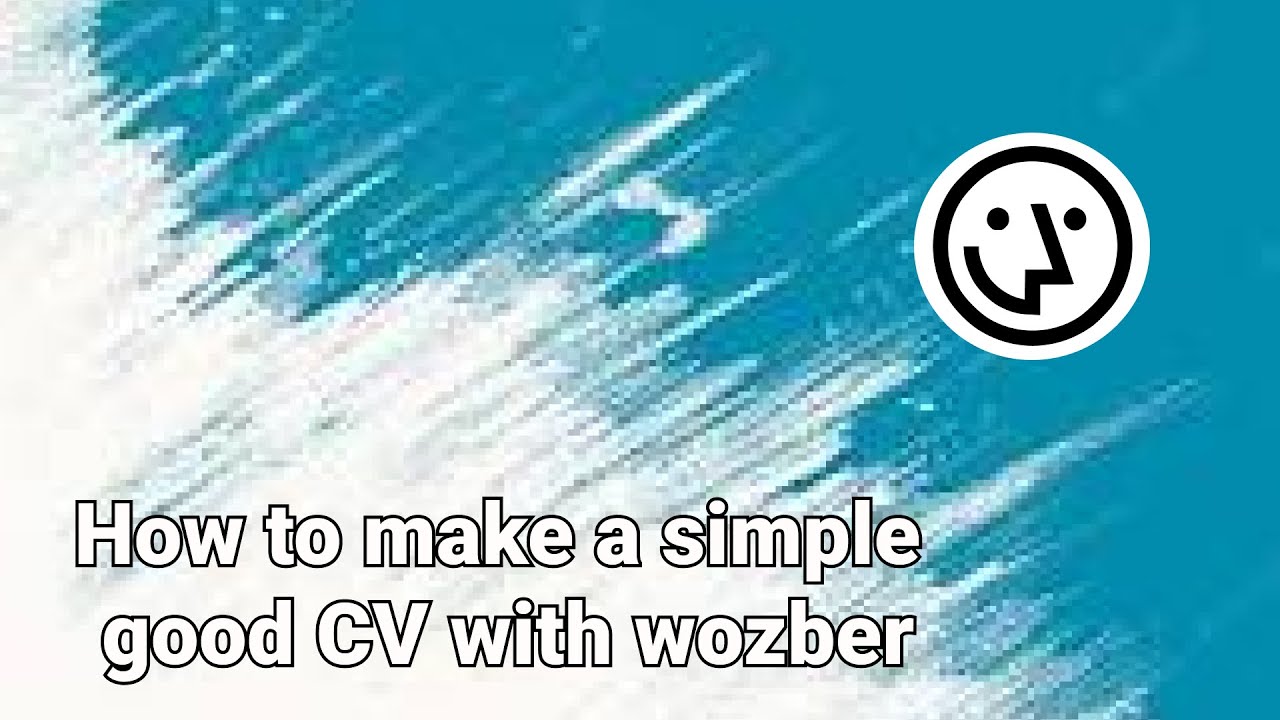 How To Make A Good CV With Wozber Website - YouTube