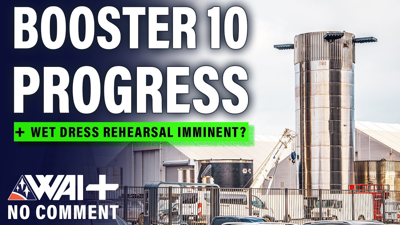 SpaceX Starship Booster 10 Progress & Full Stack WDR Imminent | WAI NC ...