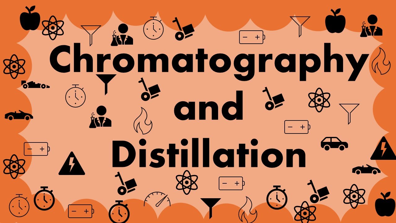GCSE Chemistry ATOMS L10 - Chromatography and Distillation - YouTube