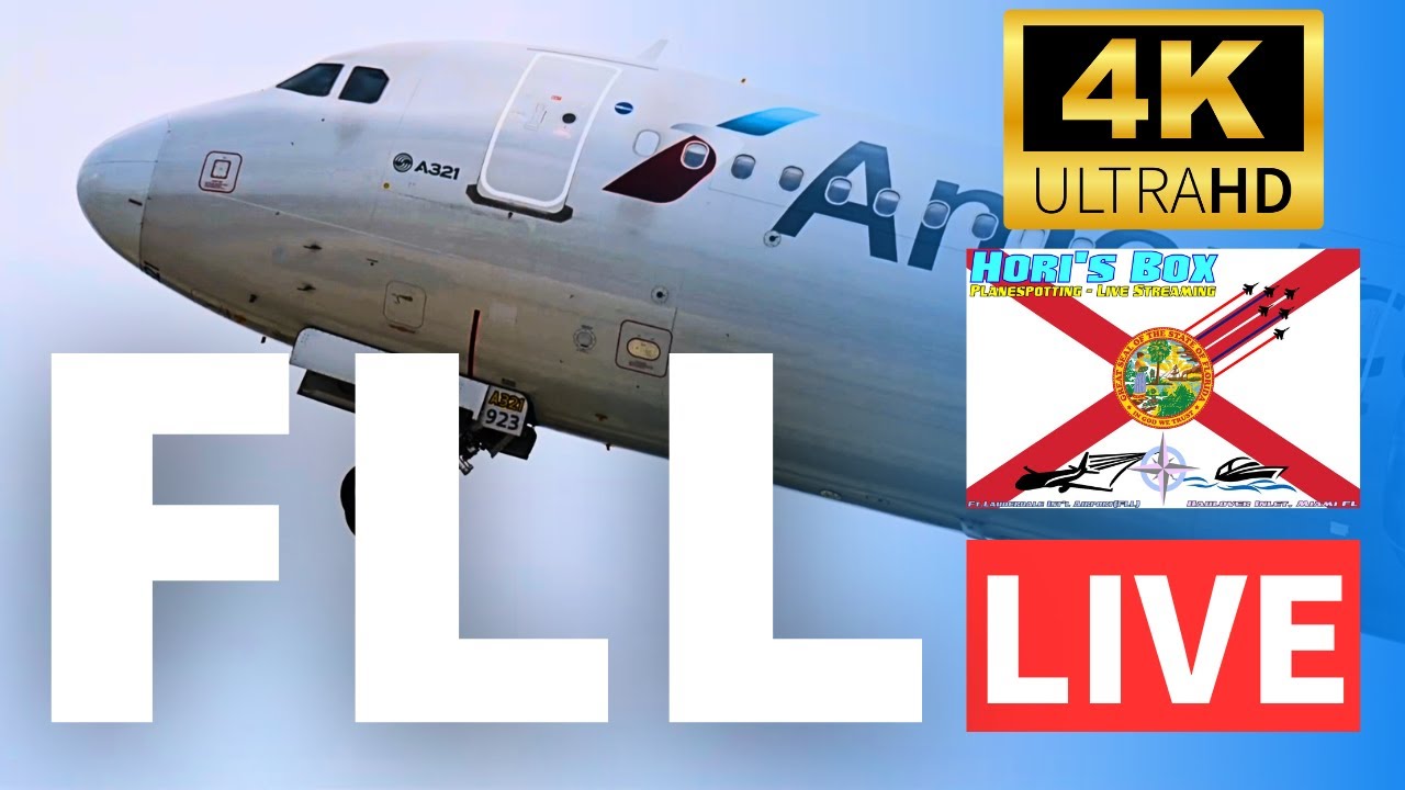 🔴4K LIVE・6/6/2023・Fort Lauderdale-Hollywood International Airport・@FLL ...