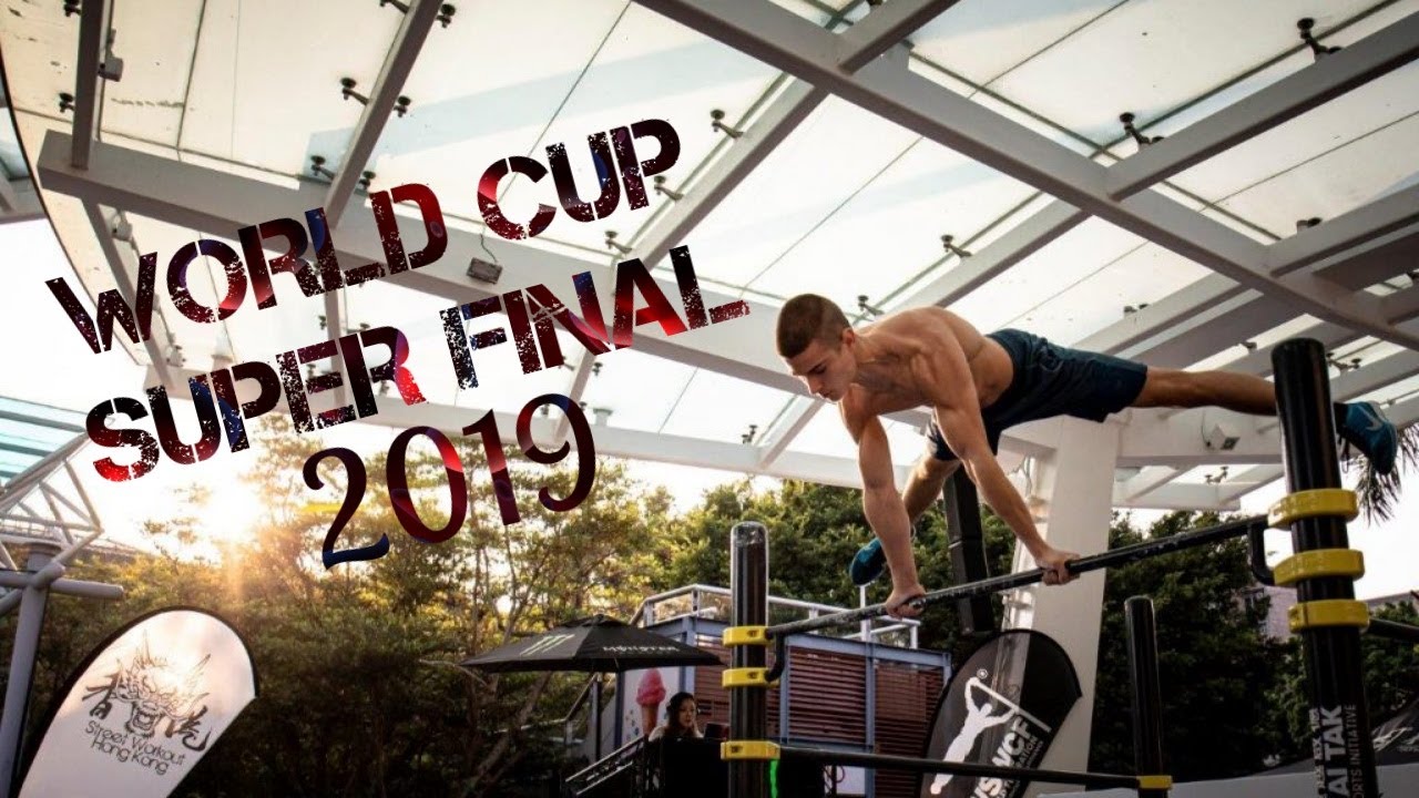 Daniel Hristov Street Workout World Cup SUPER FINAL Hong Kong 2019 ...