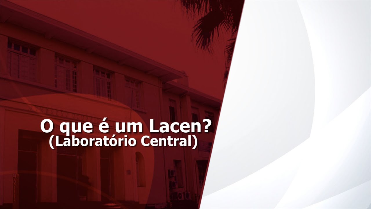O que é um Lacen (Laboratório Central de Saúde Pública)? - YouTube