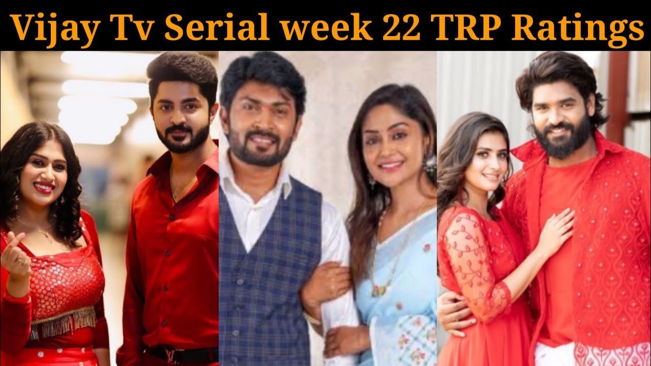 Vijay Tv All Serials Week 22 TRP Ratings || All Serials Week 22 TRP ...