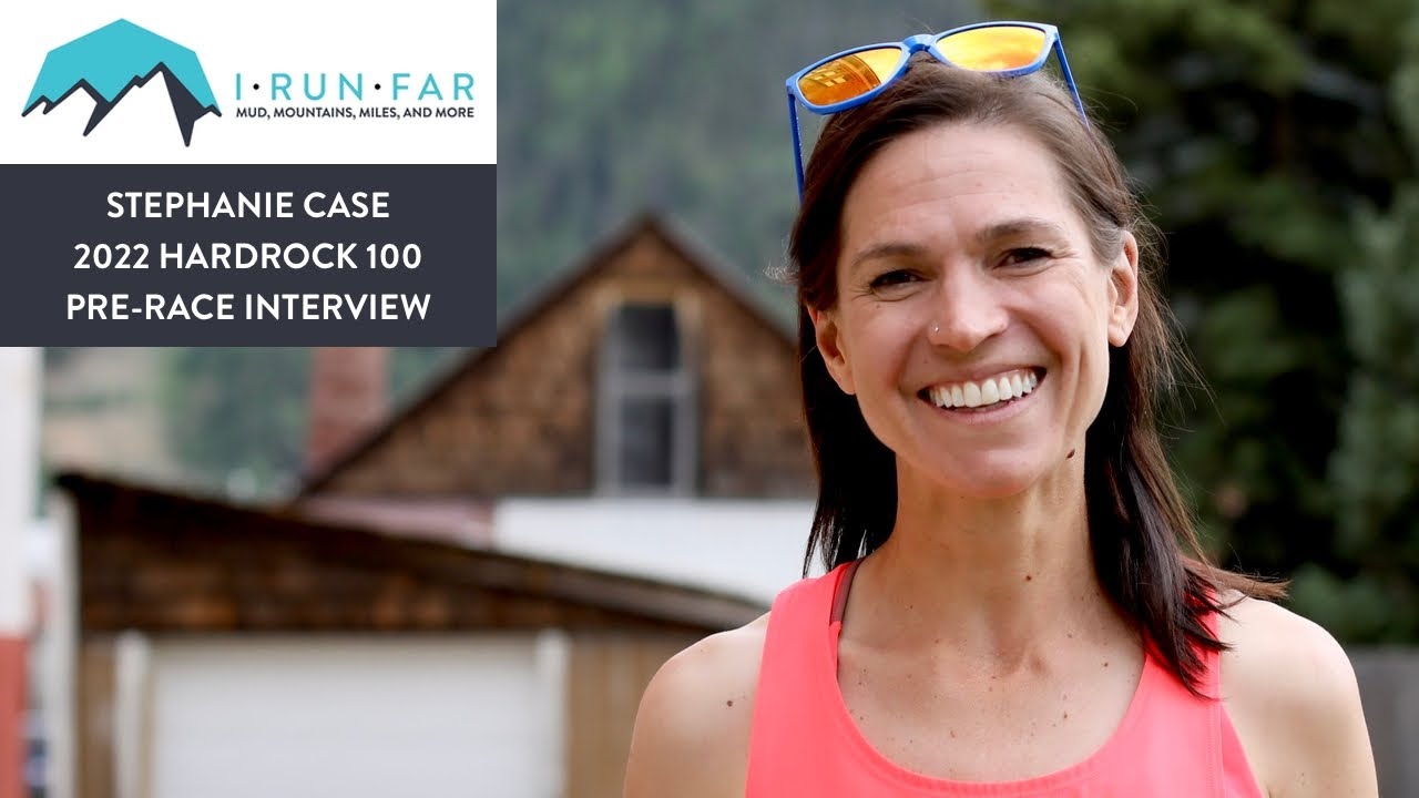 Stephanie Case Pre-2022 Hardrock 100 Mile Interview - YouTube