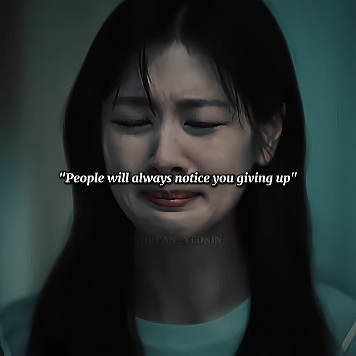People will always notice you giving up...... #life #people #peace ...