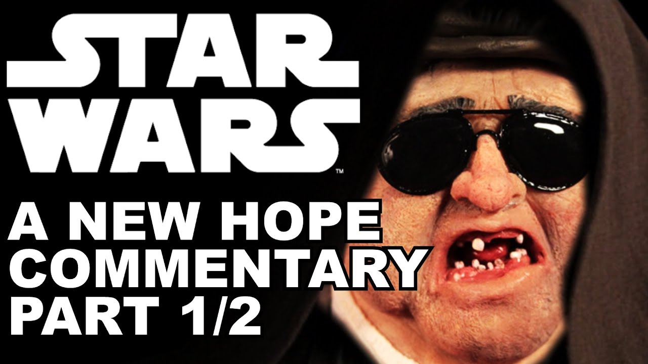 Red Letter Media Star Wars A New Hope Commentary Track Part 1 of 2 ...