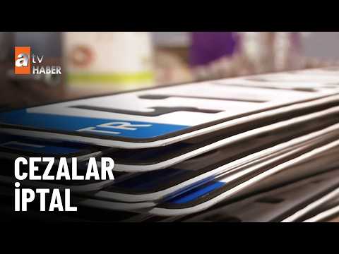 APP plaka cezaları iptal edildi - atv Ana Haber 11 Mart 2026