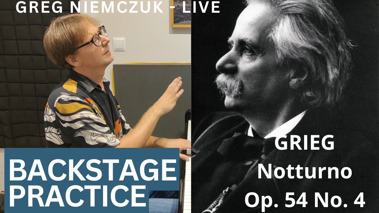 E. Grieg - Notturno Op. 54 No. 4 - Greg Niemczuk, backstage practice ...