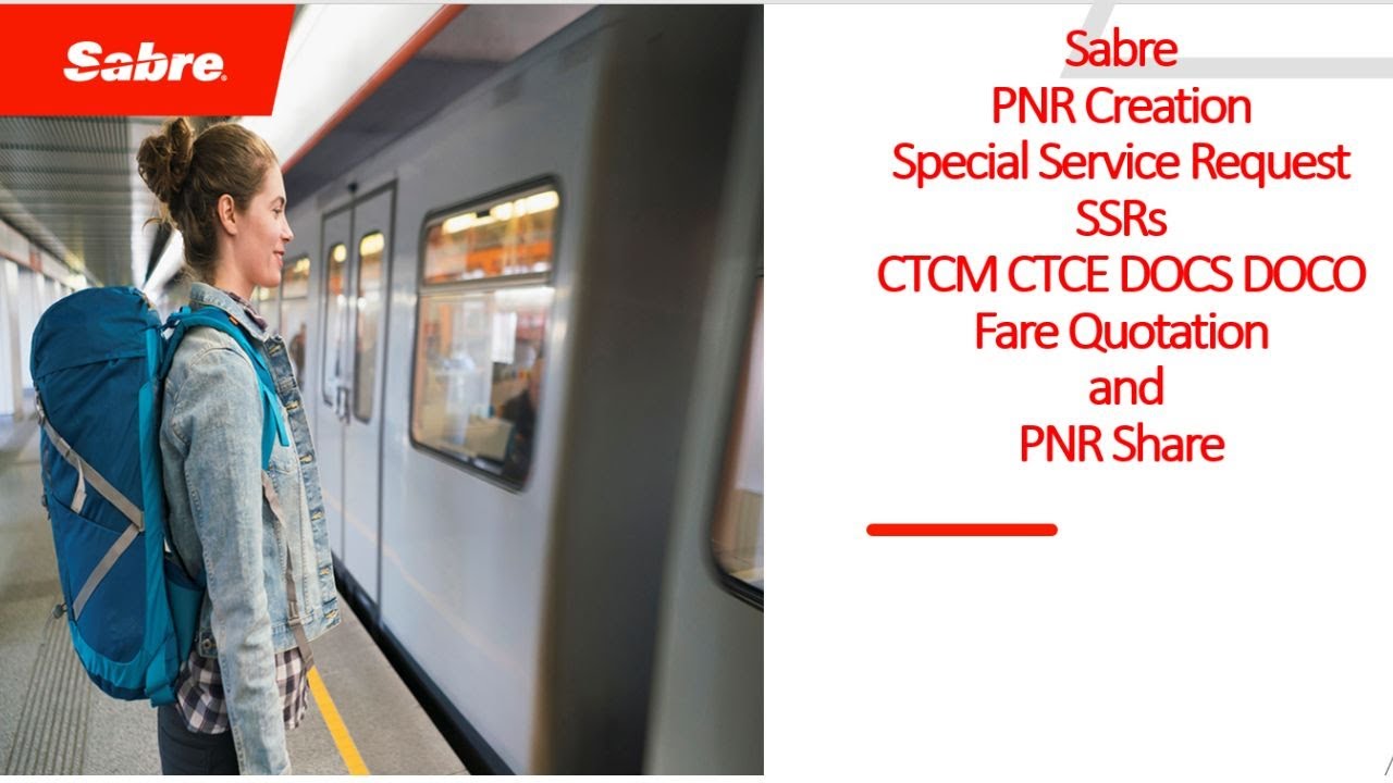 Sabre PNR Creation -Special Service Request SSRs - CTCM CTCE DOCS DOC ...