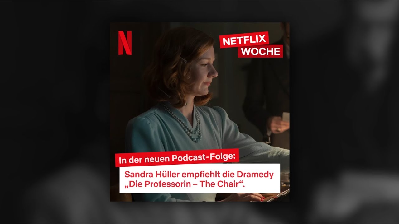 Sandra Hüllers besondere Empfehlung: „Die Professorin – The Chair ...