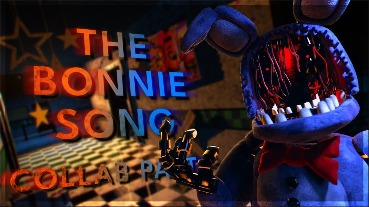 【FNAF - SFM】The Bonnie Song - Collab Part For SL - YouTube