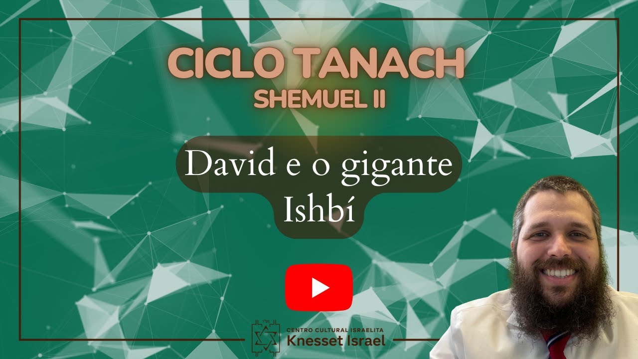 Ciclo Tanach Shemuel II - David e o gigante Ishbí - YouTube