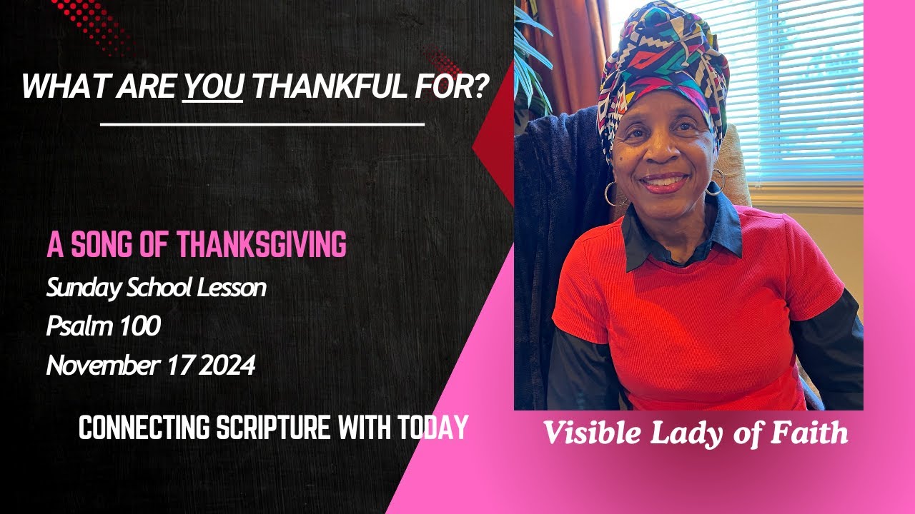 A Song of Thanksgiving Sunday School Lesson November 17 2024 - YouTube