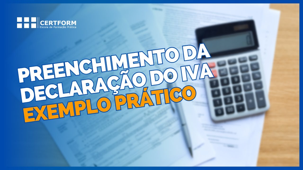 Preenchimento declaração do IVA - Exemplo Prático: Regras de ...