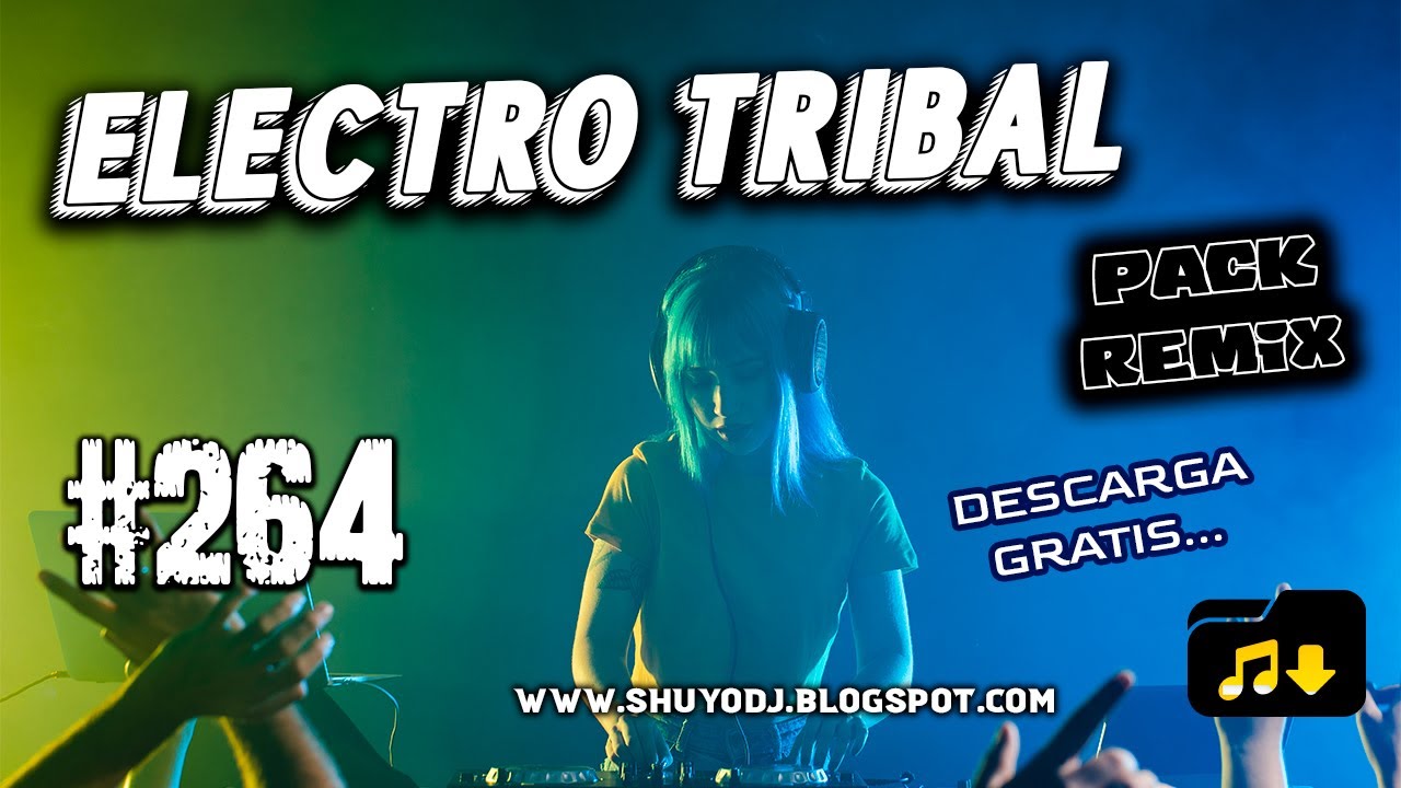 Electro Tribal Pack Remix #,264 (Free Download) - YouTube