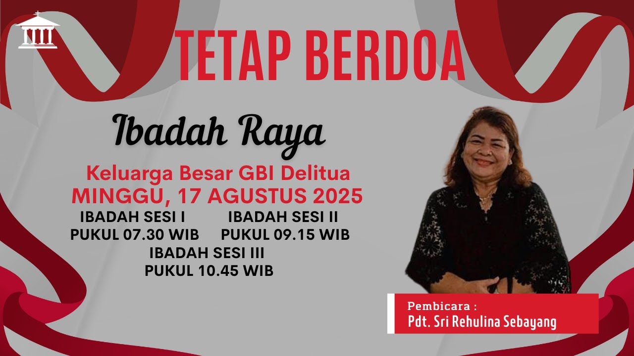 Ibadah Raya Sesi II On Site - Pdt. Sri Rehulina Sebayang - 17 Agustus ...