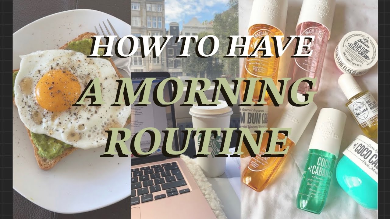 How to have A GOOD MORNING ROUTINE / Advice by Renee - YouTube