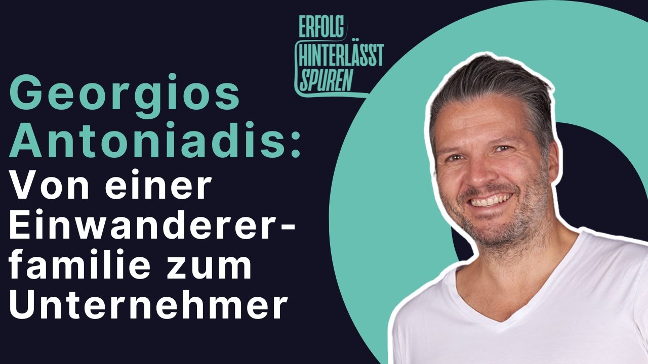 Von einer Einwandererfamilie zum Unternehmer | Interview mit Georgios ...
