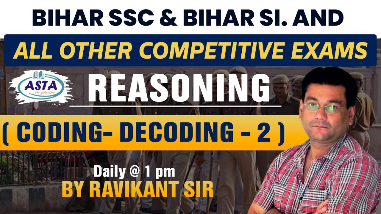 Bihar SSC & Bihar SI. And All Other Competitive Exams. Reasoning(Coding-Decoding 2)By Ravikant ...