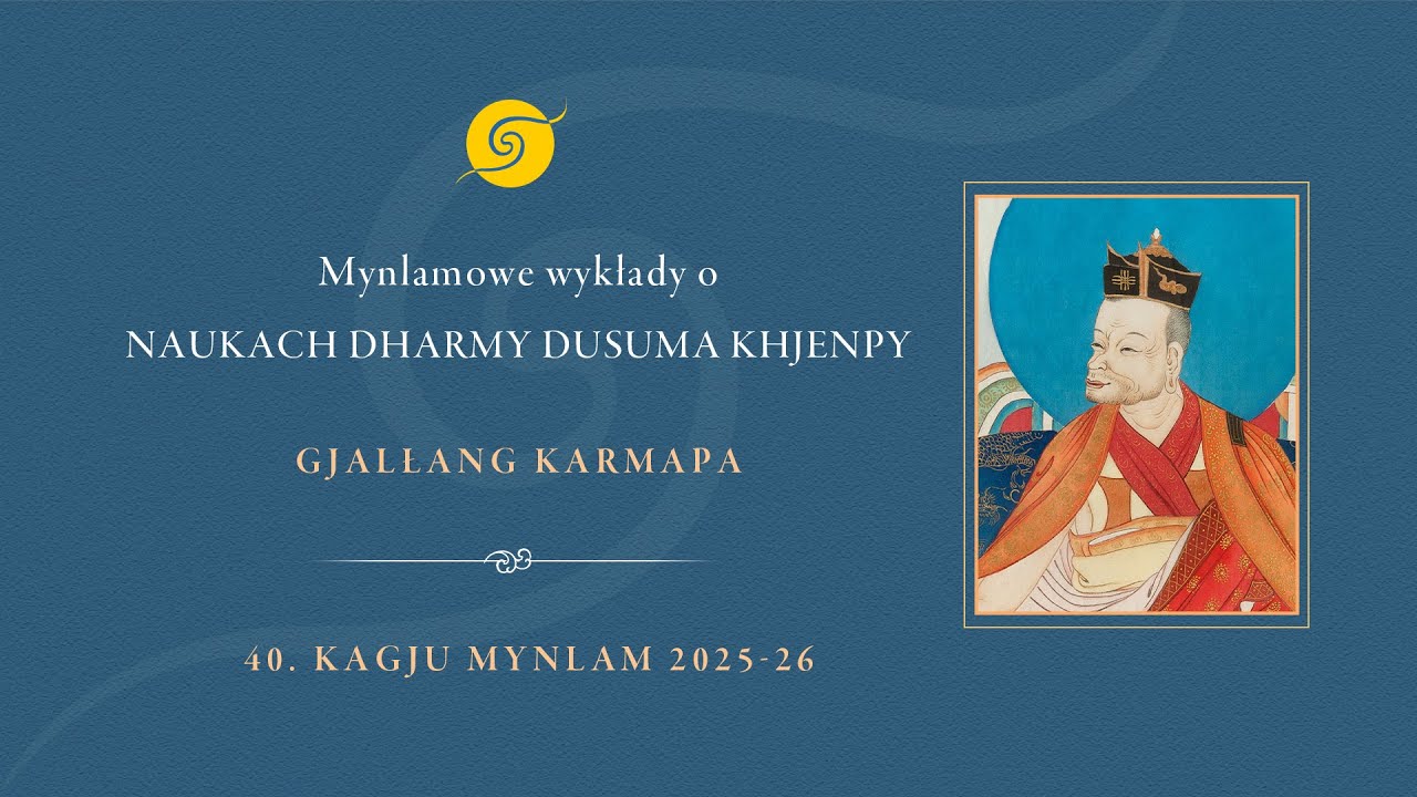 Wykłady o naukach dharmy Dusuma Khjenpy • Gjalłang Karmapa • Pierwszy ...