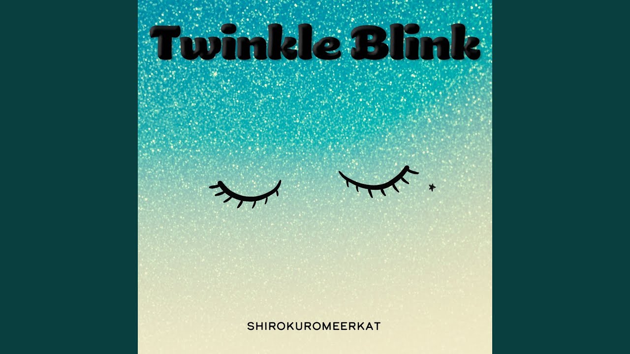 TWINKLE BLINK - YouTube