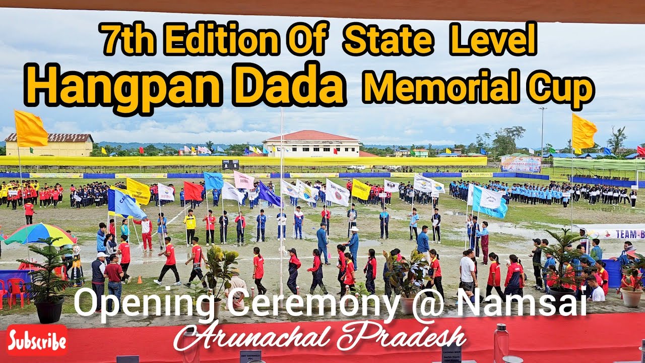 Opening Ceremony of the State Level Hangpan Dada Cup 2024 @Namsai ...