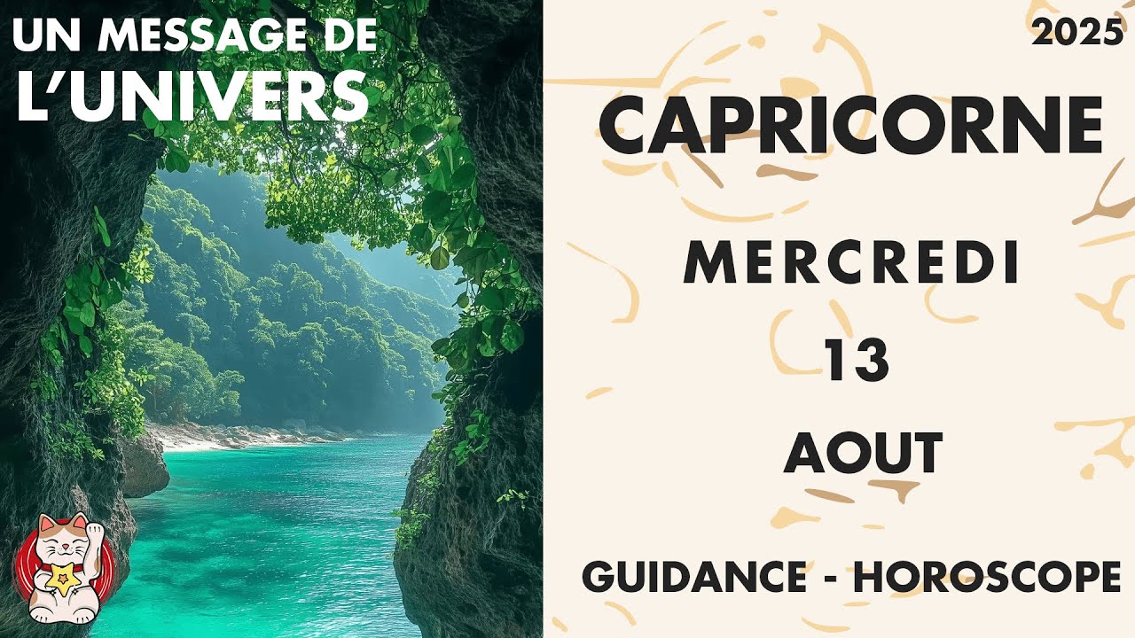 CAPRICORNE MERCREDI 13 AOUT : Tournez la page, le bonheur arrive - YouTube