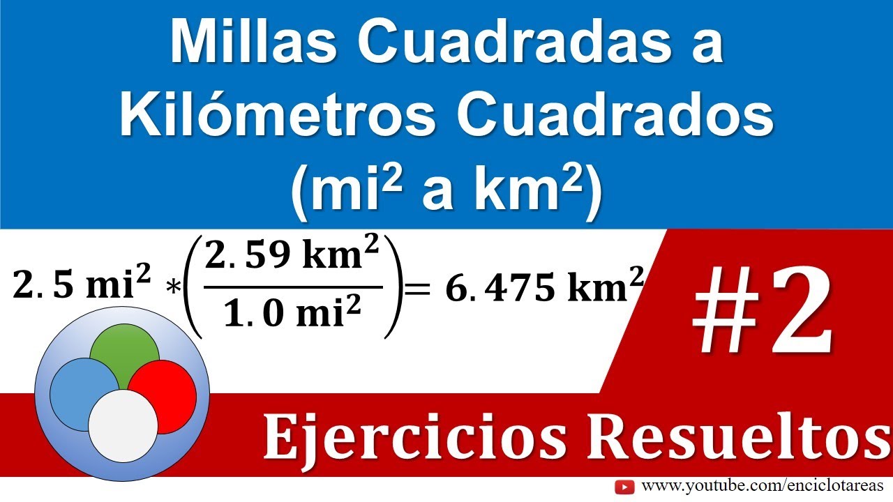 Millas Cuadradas A Kil metros Cuadrados mi2 A Km2 Parte 2 YouTube