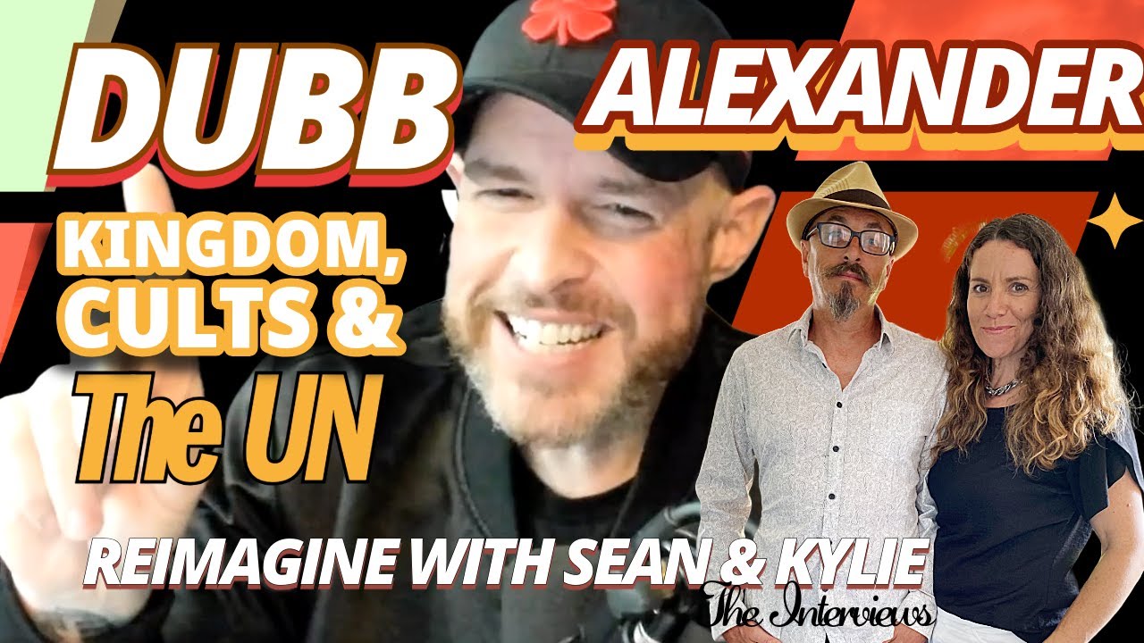 Kingdom, CULTS and The UN with Dubb Alexander - YouTube