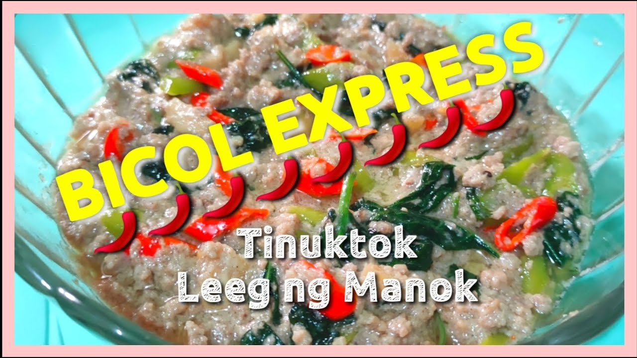 Tinuktok Leeg ng Manok BICOL EXPRESS, Paborito ng mga Taga Bicol 🌶️🌶️🌶️ ...