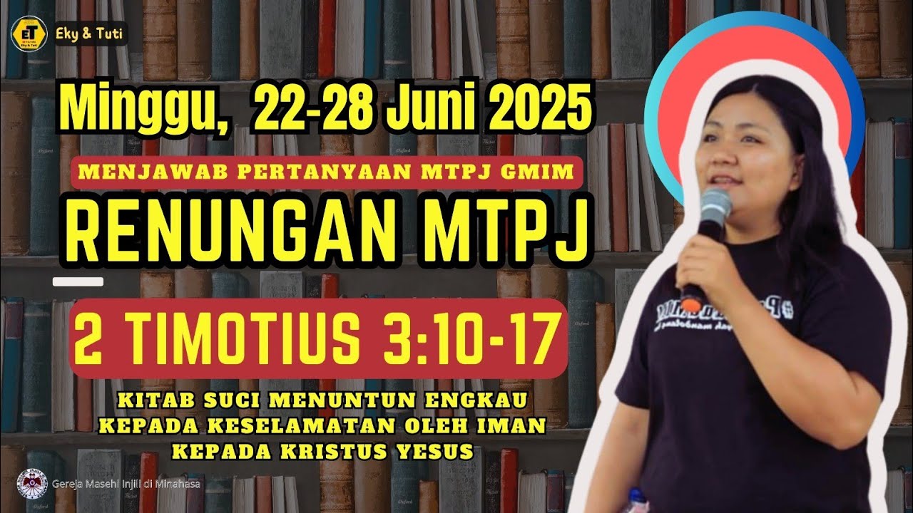 Khotbah 2 Timotius 3:10-17 // MTPJ GMIM // Minggu 22-28 Juni 2025 - YouTube