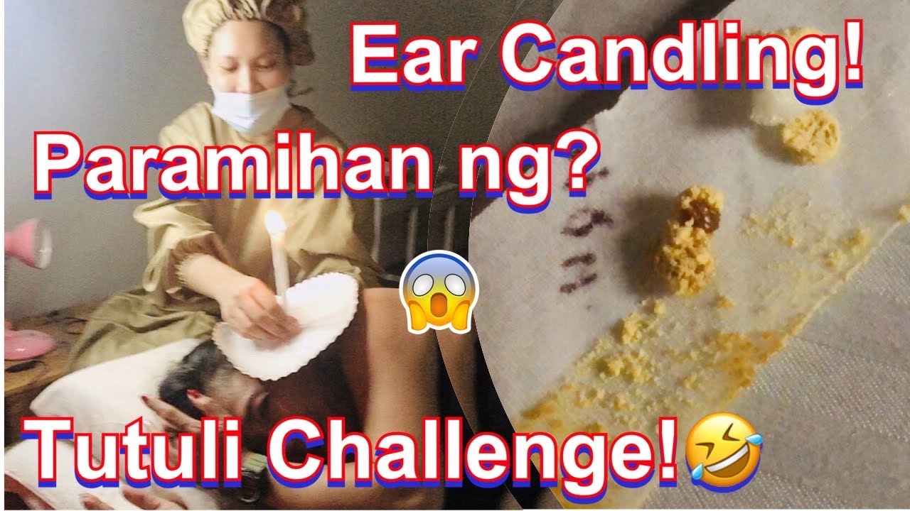 PARAMIHAN NG TUTULI CHALLENGE/EAR CANDLING/#BenzDchannel - YouTube