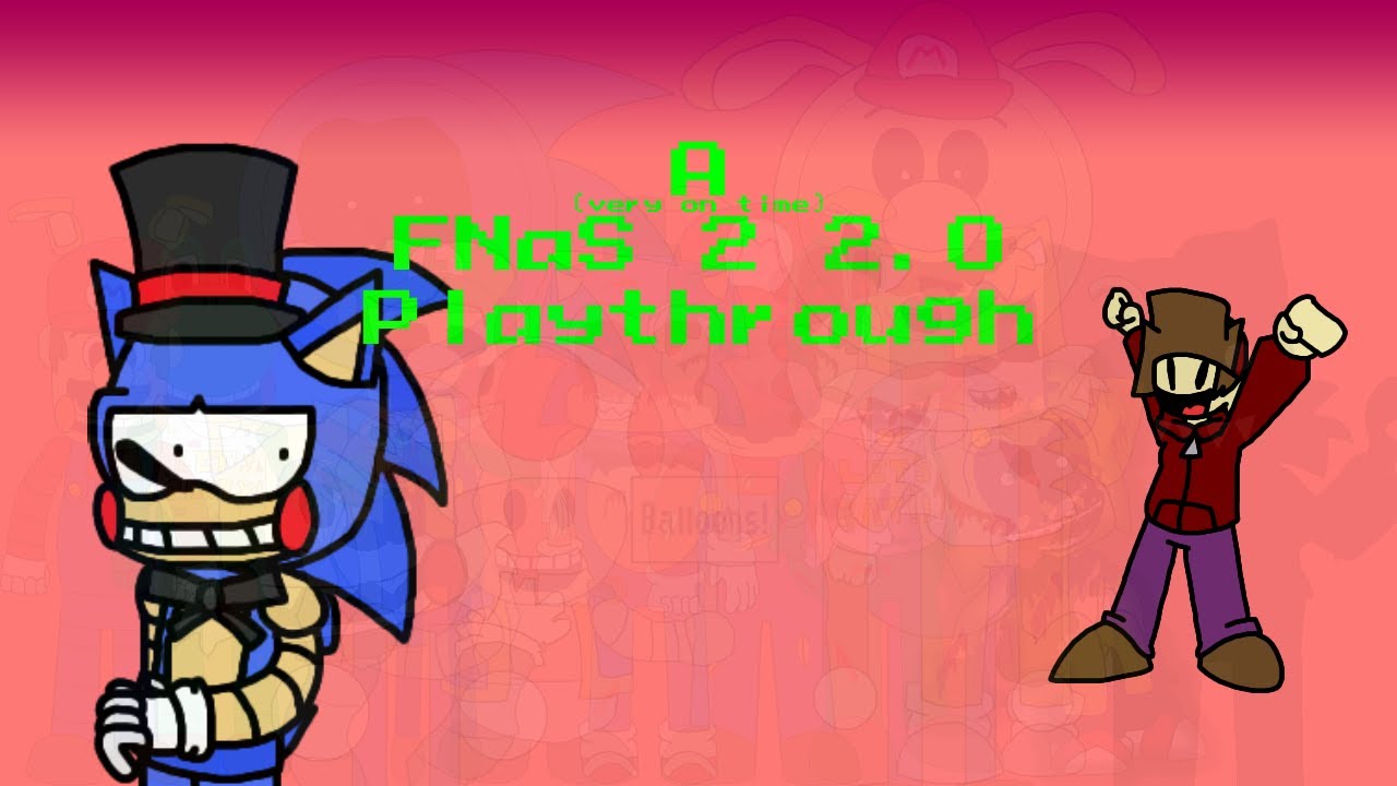 A (very on time) FNaS 2 2.0 Playthrough (Nights 1-5) - YouTube