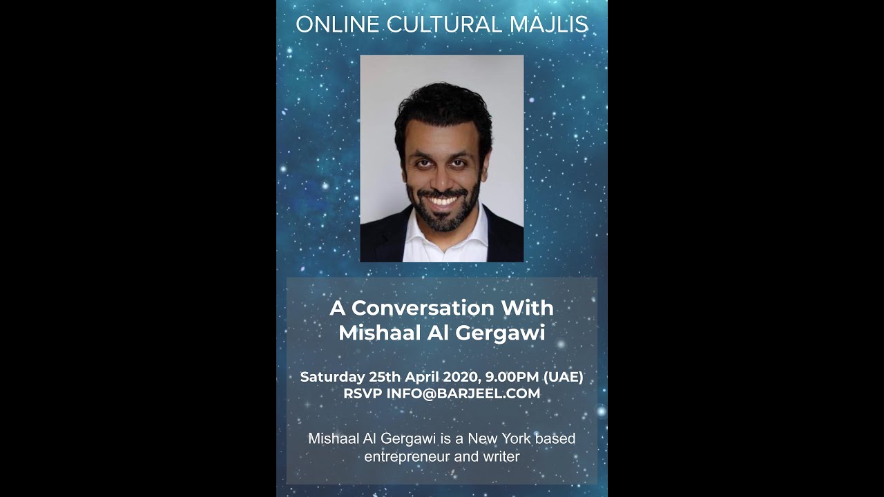 008 Online Majlis: Mishaal Al Gergawi 25th April 2020 - YouTube