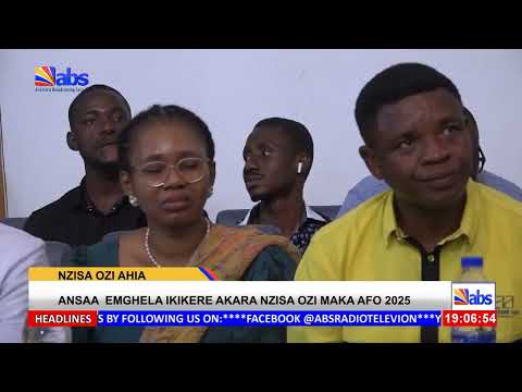 ANSAA Emghela Ikikere Akara Nzisa Ozi Maka Afo 2025  #Absradiotelevision #AbsAkukoUwa #ANSAA