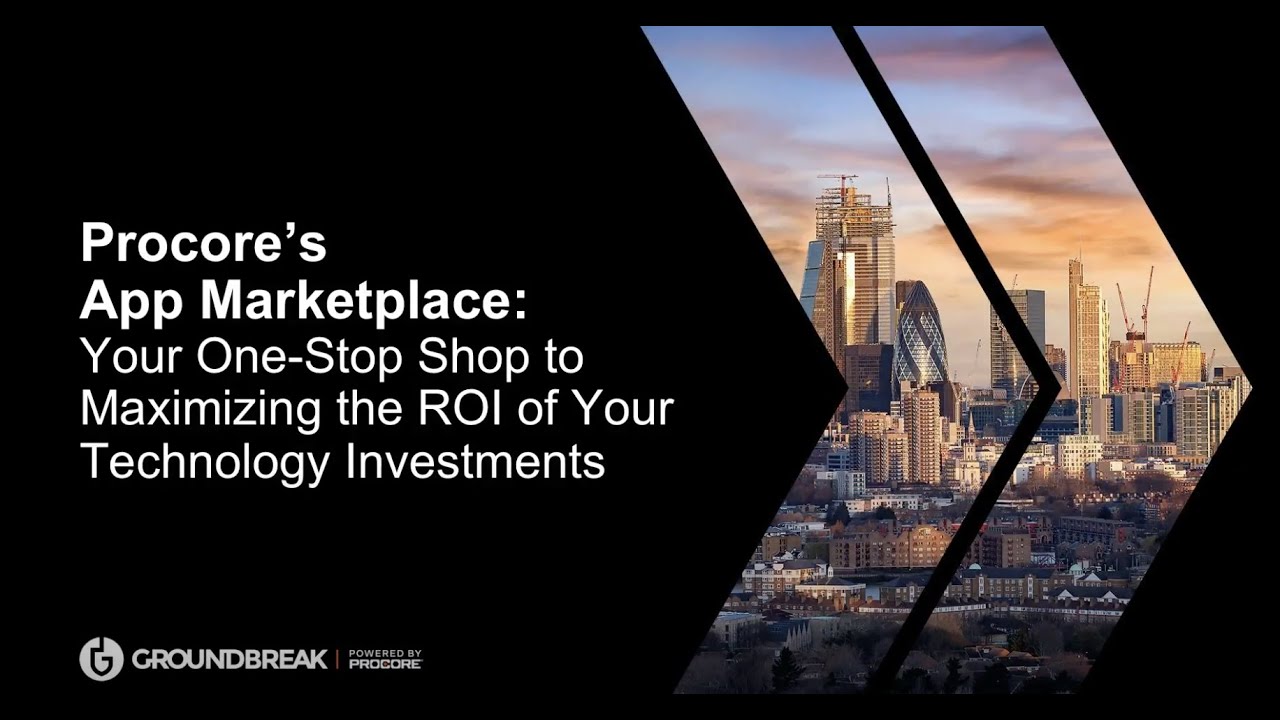 Procore’s App Marketplace: Your One-Stop Shop to Maximizing the ROI of ...